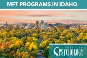 Best MFT Programs in Idaho 2026: Online, Fast, & Affordable Options