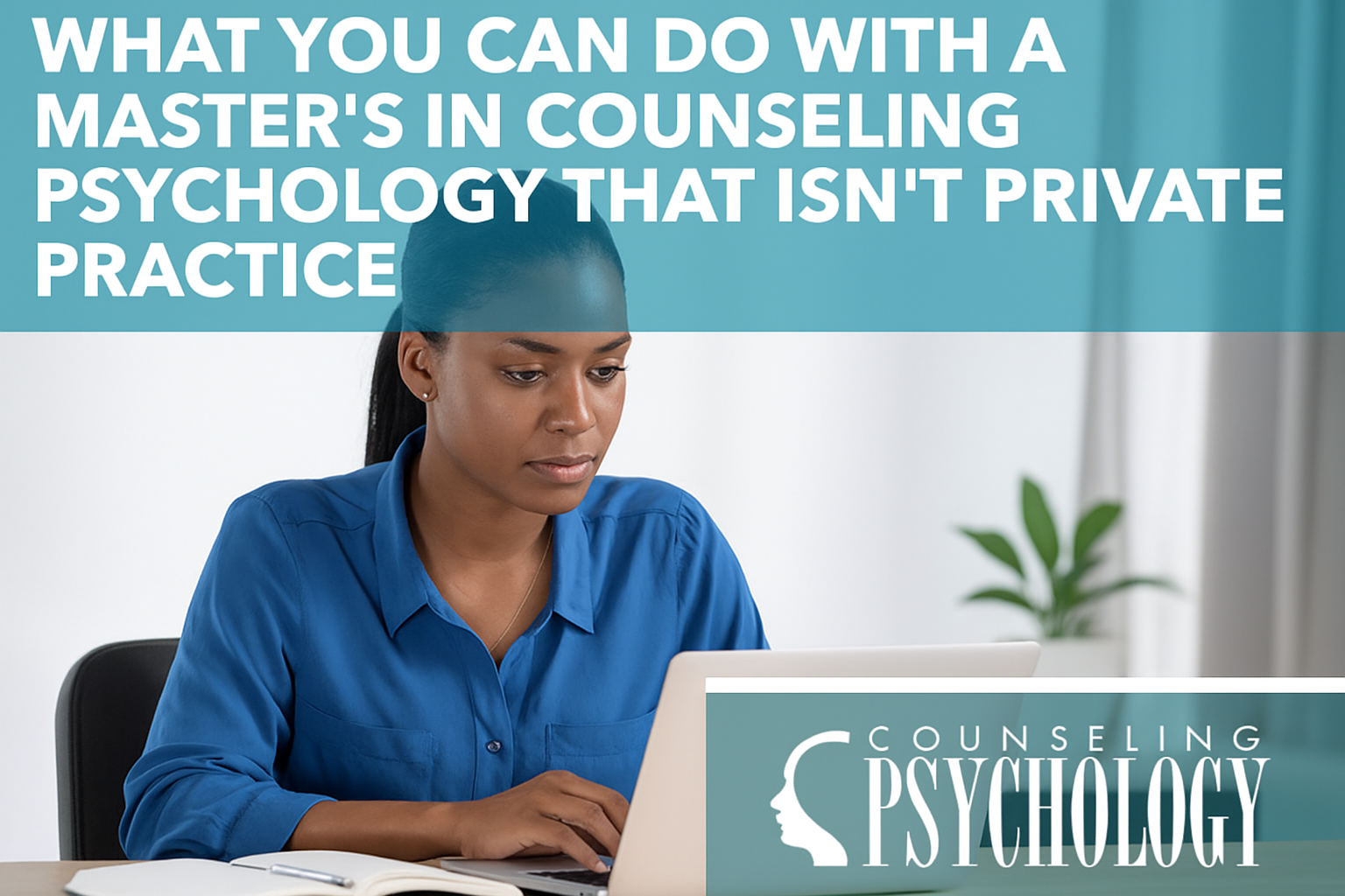 What You Can Do with a Master’s in Counseling Psychology That Isn’t ...