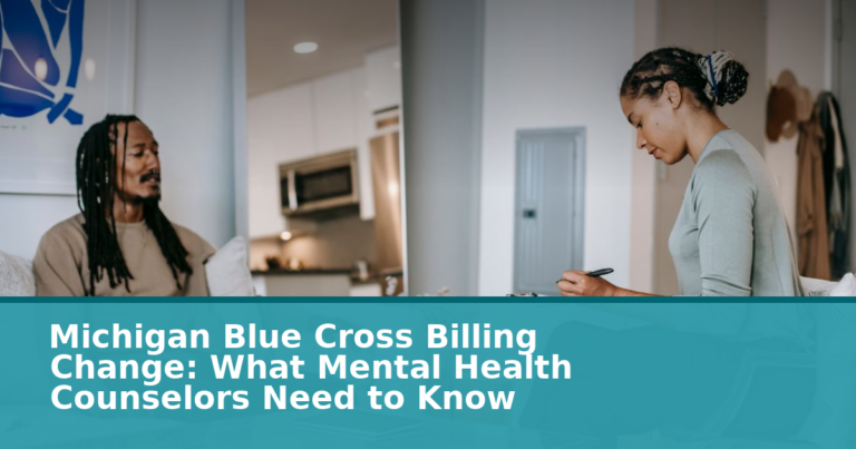 BCBSM Billing Change 2027: Guide for Mental Health Counselors