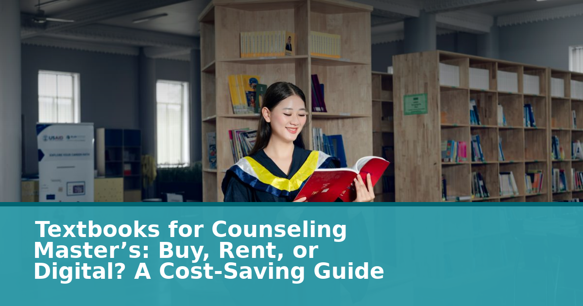 Counseling Master's Textbooks: Buy, Rent, or Digital? (2026)